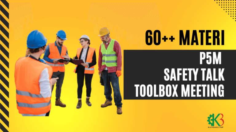 60++ Materi P5M, Safety talk atau Toolbox Meeting - Katigaku.top