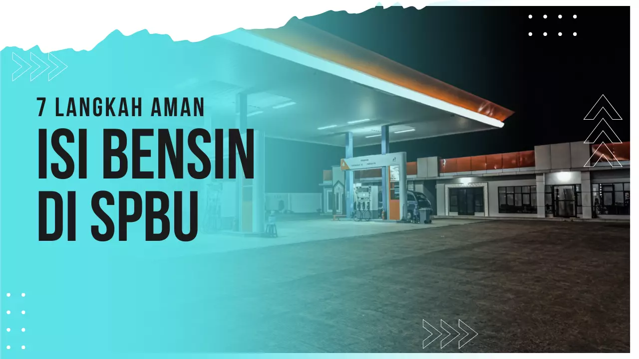 7 Langkah Aman Isi Bensin di SPBU - Katigaku.top