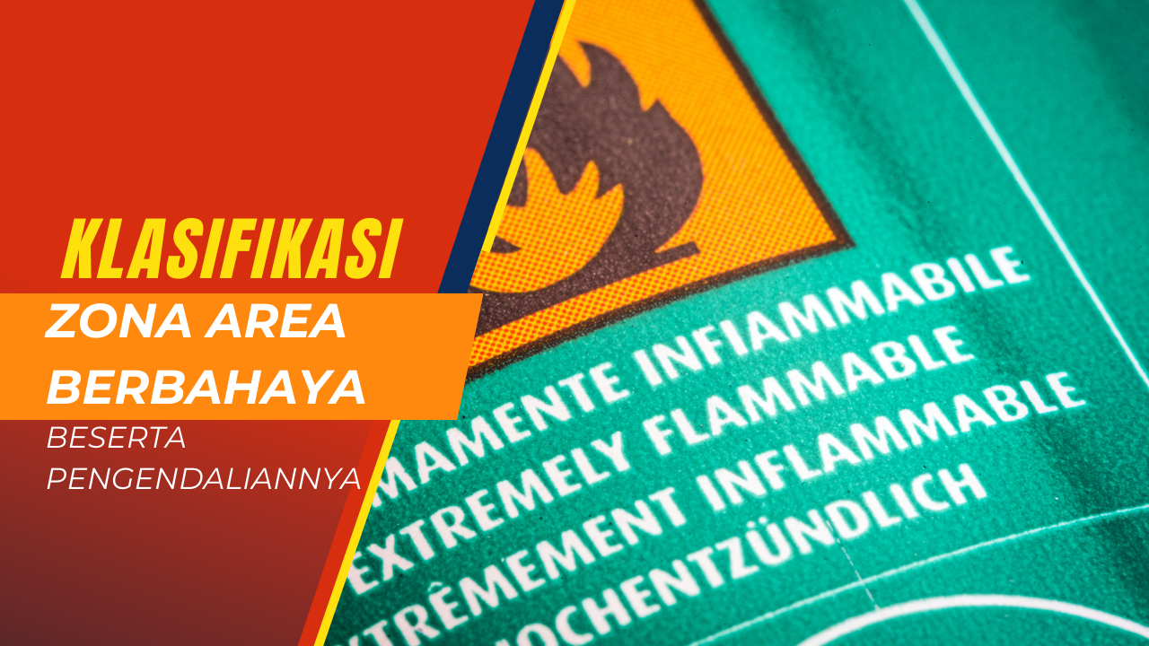 Klasifikasi Zona Area Berbahaya Kebakaran dan Pengendaliannya ...